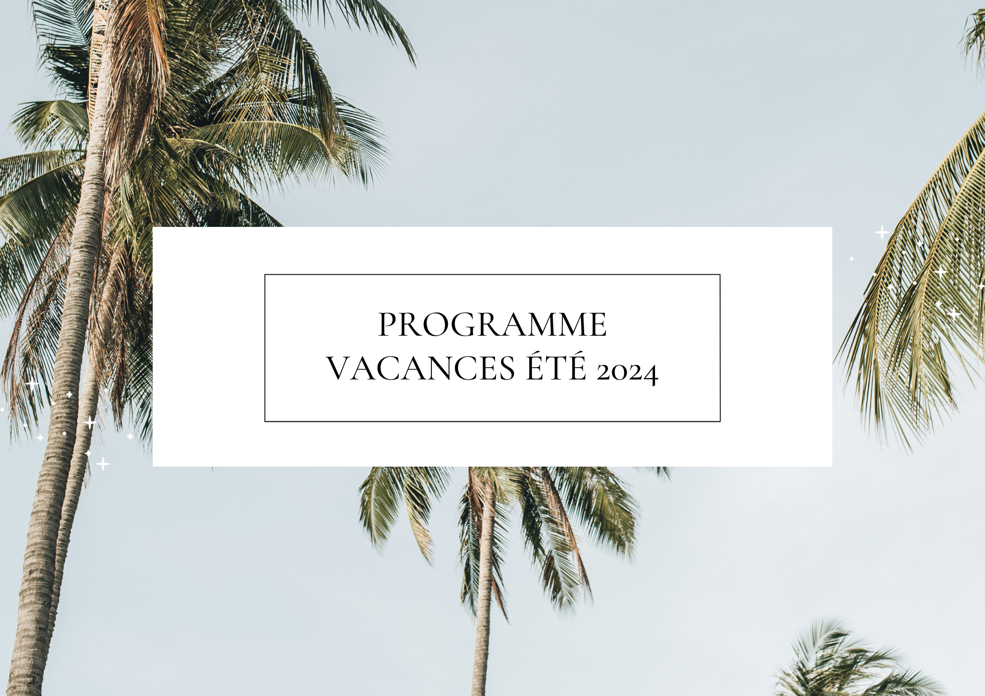 Vacances d'été 2024